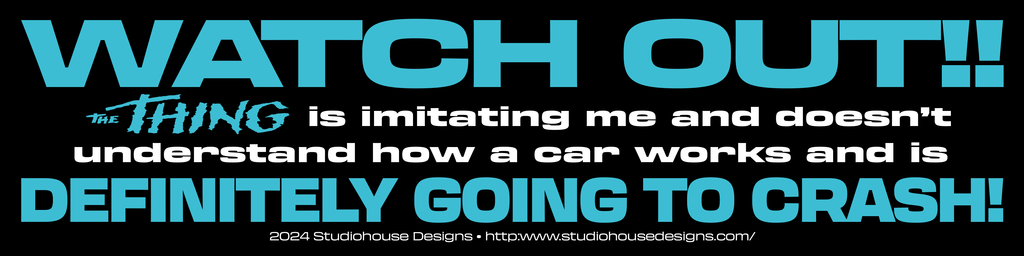 THE THING BUMPER STICKER – Studiohouse Designs